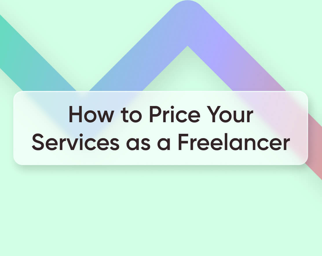 How to Price Your Services as a Freelancer [Pro Tips for 2023]